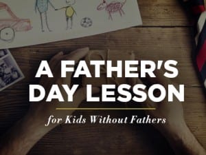 A Kids Father's Day Lesson for Children Without Fathers