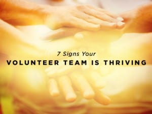 7 Signs Your Volunteer Team is Thriving