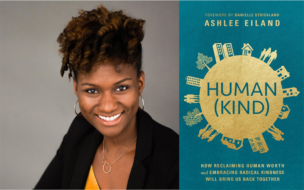 Ashlee Eiland: The Transforming Power of Kindness - outreachmagazine.com