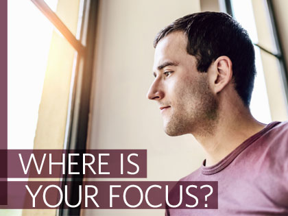 Where Is Your Focus? - outreachmagazine.com
