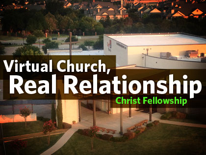 Virtual Church, Real Relationship: Christ Fellowship - OutreachMagazine.com